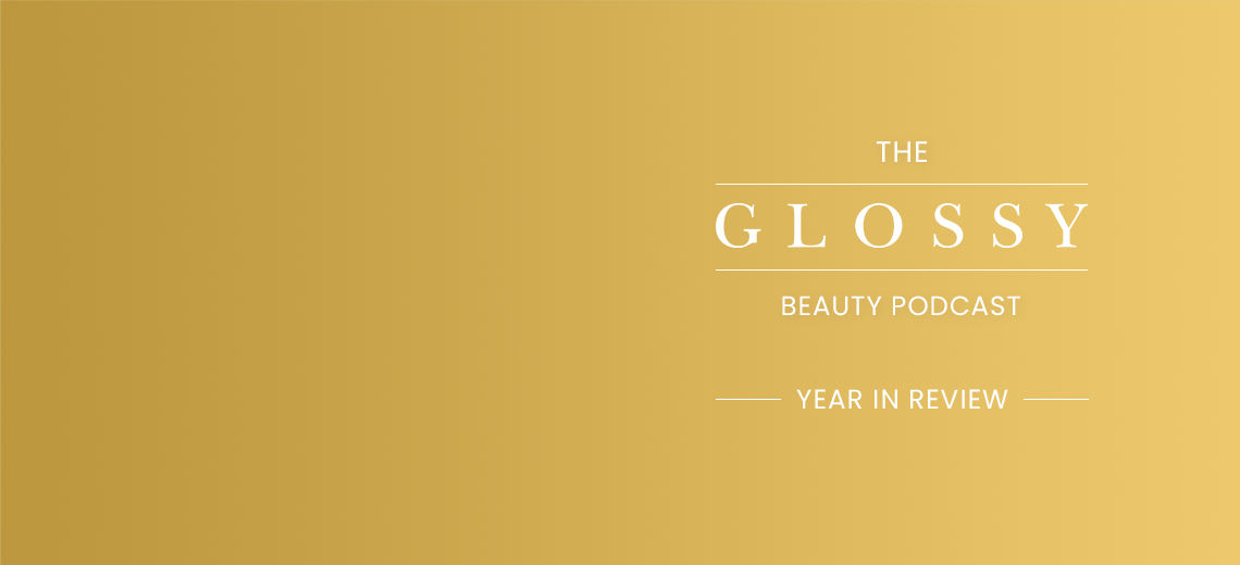 The Glossy Beauty Podcast Archives Glossy