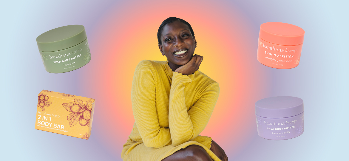 My Body Care Routine: Hanahana Beauty's Abena Boamah-Acheampong on the ...